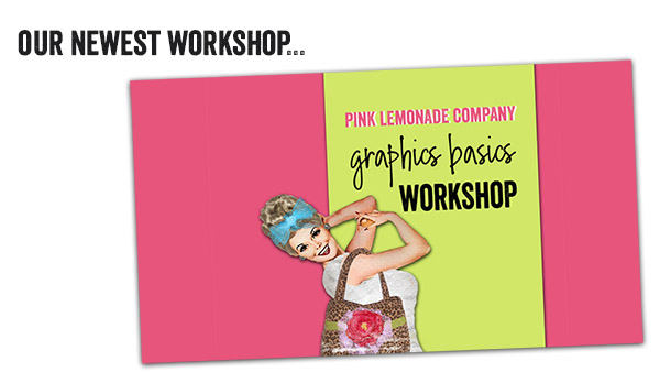 workshop-graphics - Pink Lemonade Company